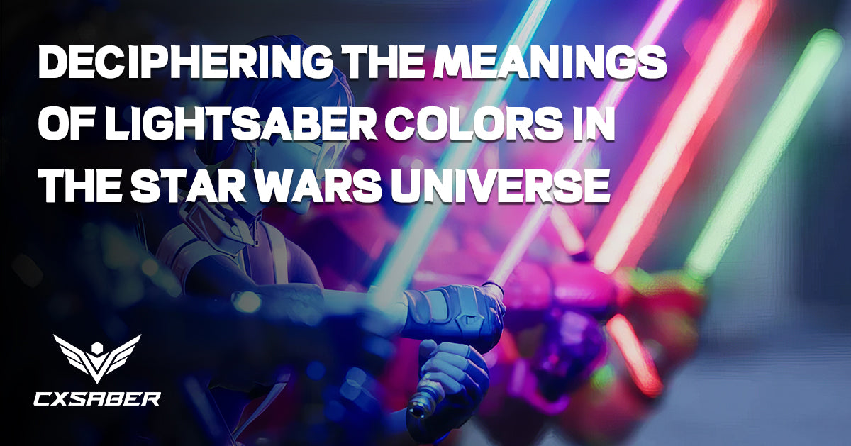 Decoding Lightsaber Colors: Uncover Their Star Wars Meanings – CXSABER™
