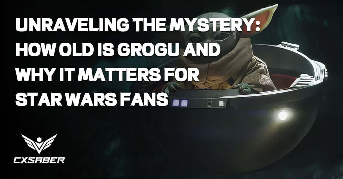 How Old Is Grogu? The Age Mystery Critical to Star Wars Fans – CXSABER™
