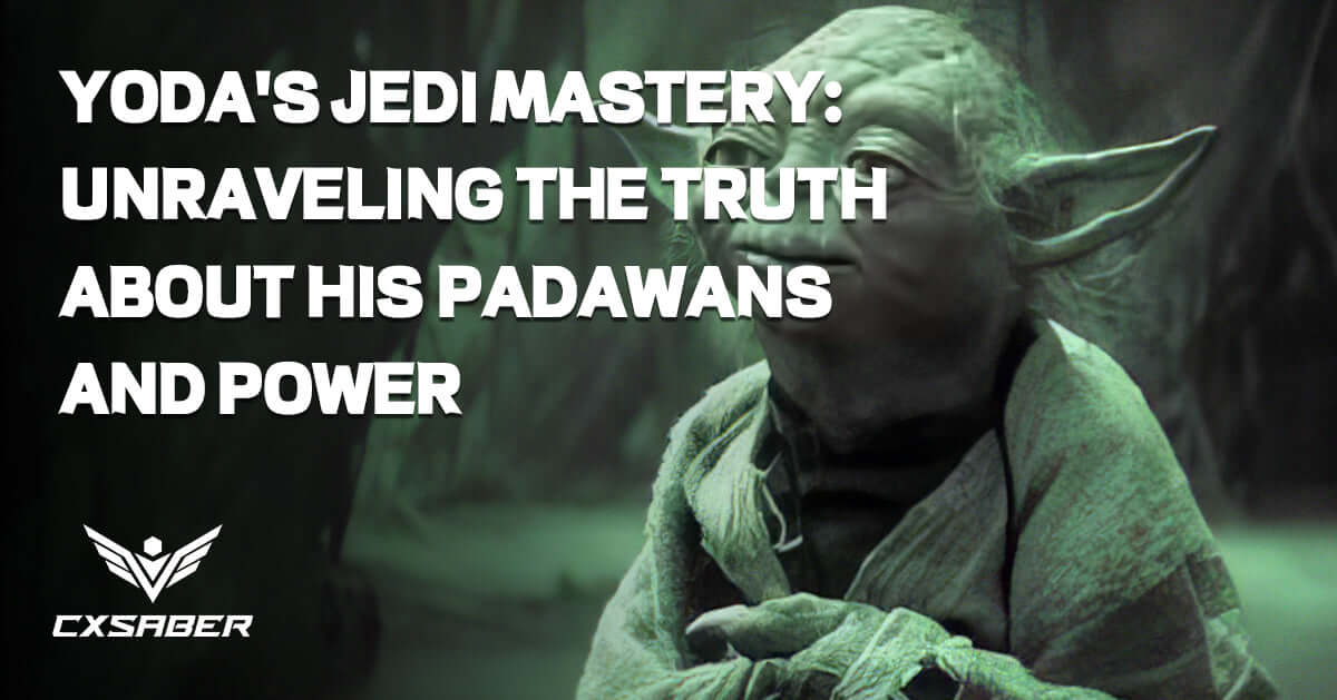 Yoda's Legacy: Jedi Master's Strength & Padawans Explored – CXSABER™
